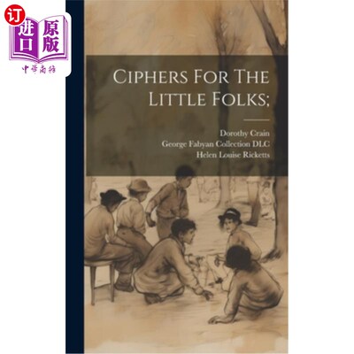 海外直订Ciphers For The Little Folks; 给小孩子的密码；
