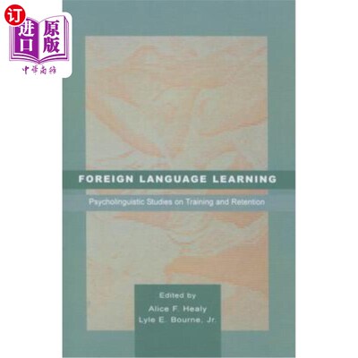 海外直订Foreign Language Learning: Psycholinguistic Studies on Training and Retention 外语学习：训练与记忆的心理语
