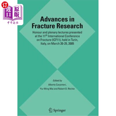 海外直订Advances in Fracture Research: Honour and Plenary Lectures Presented at the 11th 断裂研究进展:在意大利都灵举行