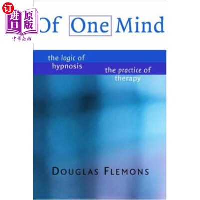海外直订医药图书Of One Mind: The Logic of Hypnosis, the Practice of Therapy 同心协力:催眠的逻辑，治疗的实践