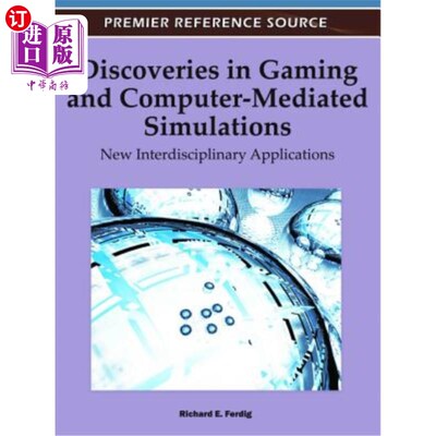 海外直订Discoveries in Gaming and Computer-Mediated Simulations: New Interdisciplinary A 游戏和计算机模拟的发现：新