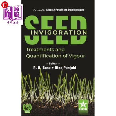 海外直订Seed Invigoration: Treatments and Quantification of Vigour 种子活力:活力的处理与定量