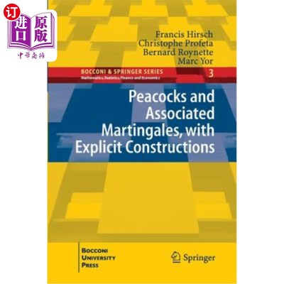 海外直订Peacocks and Associated Martingales, with Explicit Constructions 孔雀和相关鞅，具有显式结构