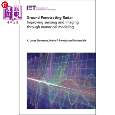 海外直订Ground Penetrating Radar: Improving Sensing and Imaging Through Numerical Modeli 探地雷达:通过数值模拟改进