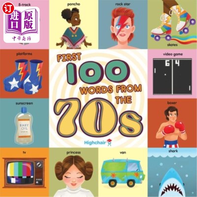 海外直订First 100 Words from the 70s (Highchair U): (Pop Culture Books for Kids, History 来自70年代的前10