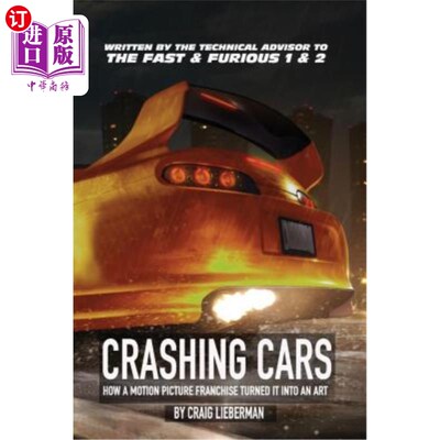 海外直订Crashing Cars: How a Motion Picture Franchise Turned It Into An Art 撞车：一部电影如何将它变成艺术
