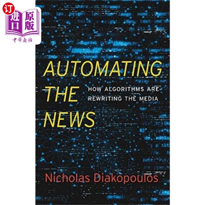 海外直订Automating the News 自动化的消息