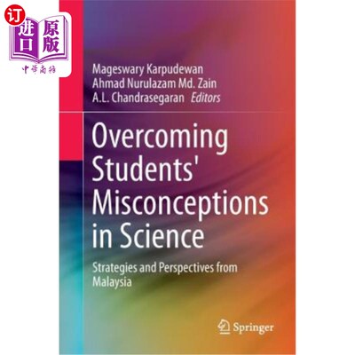 海外直订Overcoming Students' Misconceptions in Science: Strategies and Perspectives from 克服学生对科学的误解：马来