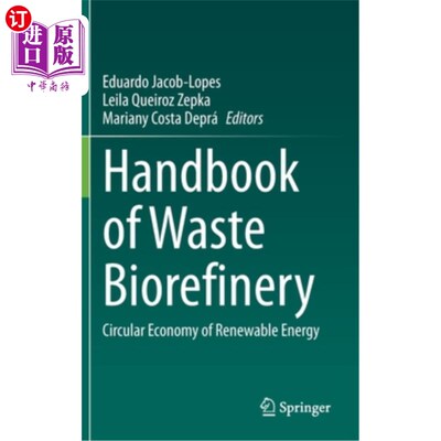 海外直订Handbook of Waste Biorefinery: Circular Economy of Renewable Energy 废弃物生物精炼厂手册:可再生能源循环经济