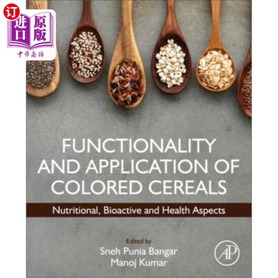 海外直订Functionality and Application of Colored Cereals: Nutritional, Bioactive, and He 彩色谷物的功能和应用:营养