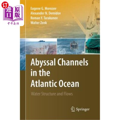 海外直订Abyssal Channels in the Atlantic Ocean: Water Structure and Flows 大西洋的深海通道:水的结构和流动