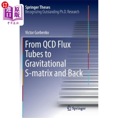 海外直订From QCD Flux Tubes to Gravitational S-Matrix and Back 从QCD通量管到引力S矩阵