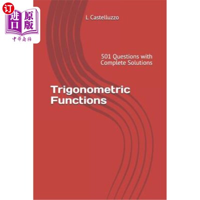 海外直订Trigonometric Functions: 501 Questions with Complete Solutions 三角函数:501个问题与完整的解决方案