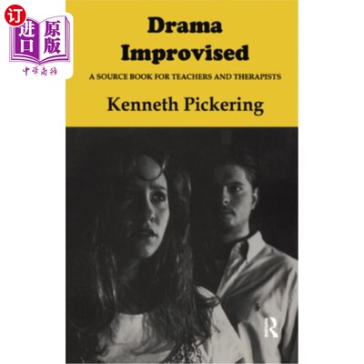 海外直订Drama Improvised: A Sourcebook for Teachers and Therapists 即兴戏剧：教师和治疗师的原始资料