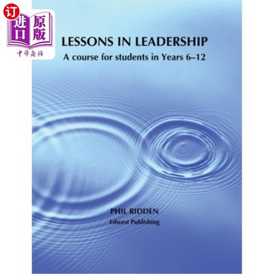 海外直订Lessons in Leadership: A course for students in Years 6-12 领导力课程:为6-12岁学生开设的课程