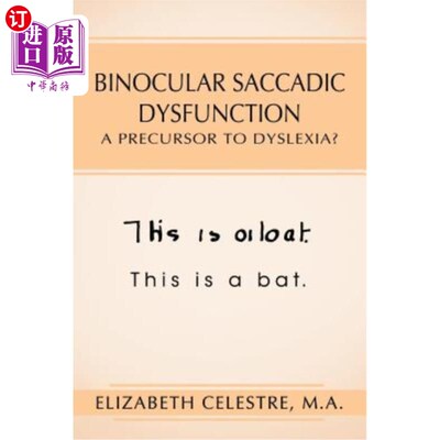 海外直订Binocular Saccadic Dysfunction - A Precursor to Dyslexia? 双眼扫视功能障碍——阅读障碍的前兆？