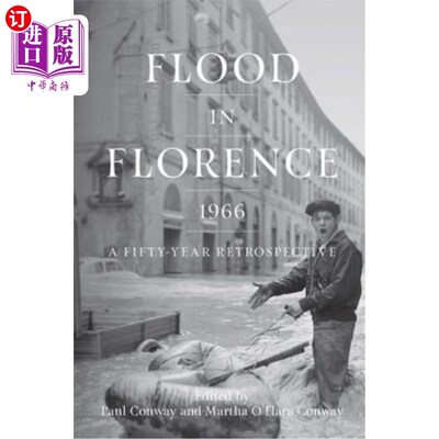 海外直订Flood in Florence, 1966: A Fifty-Year Retrospective 1966年佛罗伦萨洪水：50年回顾