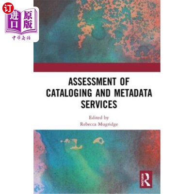 海外直订Assessment of Cataloging and Metadata Services 编目和元数据服务评估