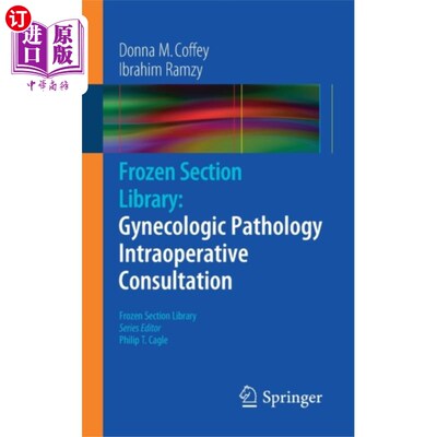 海外直订医药图书Frozen Section Library: Gynecologic Pathology In... 冷冻切片库：妇科病理术中会诊