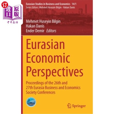 海外直订Eurasian Economic Perspectives: Proceedings of the 26th and 27th Eurasia Busines 欧亚经济展望:第二十六和第