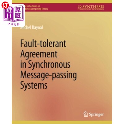 海外直订Fault-tolerant Agreement in Synchronous Message-passing Systems 同步消息传递系统中的容错协议