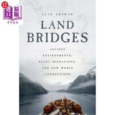 海外直订Land Bridges: Ancient Environments, Plant Migrations, and New World Connections 陆桥:古代环境，植物迁移和新