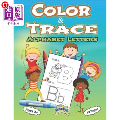 海外直订Color and Trace Alphabet Letters 82 Pages Ages 3+: Preschool Practice Handwritin 颜色和痕迹字母表字母82页3