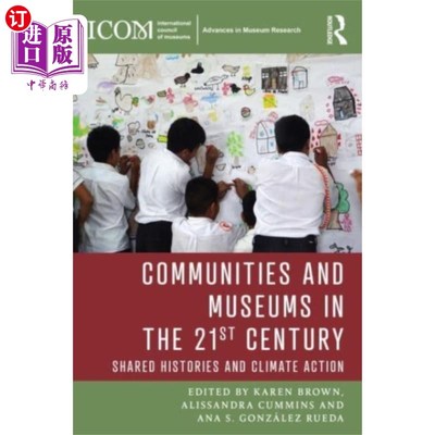 海外直订Communities and Museums in the 21st Century 21世纪的社区和博物馆