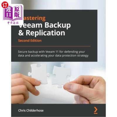 海外直订Mastering Veeam Backup & Replication - Second Edition: Secure backup with Veeam  掌握Veeam备份和