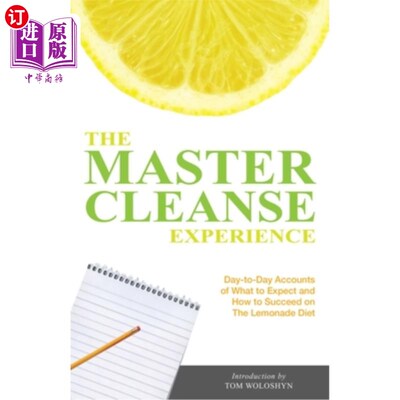 海外直订医药图书The Master Cleanse Experience: Day-To-Day Accounts of What to Expect and How to
