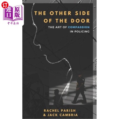 海外直订The Other Side of the Door: The Art of Compassion in Policing 门的另一边:警务中的同情艺术