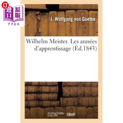 海外直订法语 Wilhelm Meister. Les Années d'Apprentissage Wilhelm Meister。多年的学习