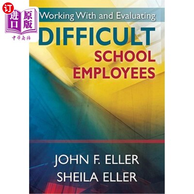 海外直订Working With and Evaluating Difficult School Employees 与难以相处的学校员工合作并评估他们
