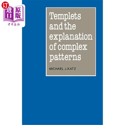 海外直订Templets and the Explanation of Complex Patterns 模板和复杂模式的解释
