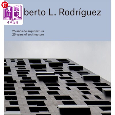 海外直订Gilberto L. Rodríguez: 25 Years of Architecture Gilberto L. Rodríguez: 25年的建筑