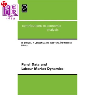 海外直订Panel Data and Labour Market Dynamics: 3rd Conference: Papers 小组数据和劳动力市场动态：第三次会议：论文