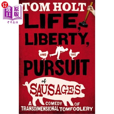 海外直订Life, Liberty, and the Pursuit of Sausages 生活、自由和对香肠的追求
