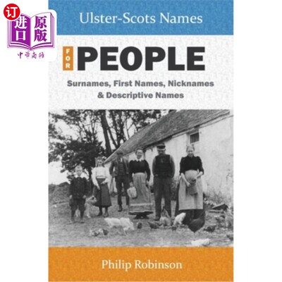 海外直订Ulster-Scots Names for People: Surnames, First Names, Nicknames and Descriptive  阿尔斯特苏格兰人名：姓，名