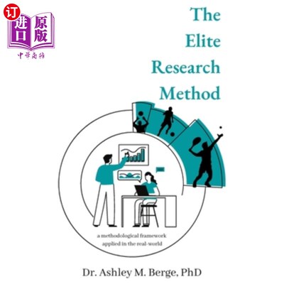 海外直订The Elite Research Method: a methodological framework applied in the real-world 精英研究方法:应用于现实世界