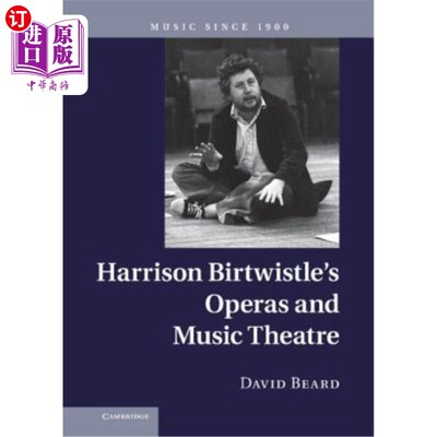 海外直订Harrison Birtwistle's Operas and Music Theatre 哈里森·伯特威斯尔的歌剧和音乐剧院
