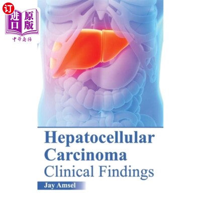 海外直订医药图书Hepatocellular Carcinoma: Clinical Findings 肝细胞癌：临床表现