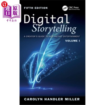 海外直订Digital Storytelling: A Creator's Guide to Interactive Entertainment, Volume I 数字讲故事：互动娱乐的创作者