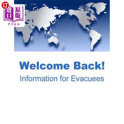 海外直订Welcome Back! Information for Evacuees 欢迎回来!撤离人员信息