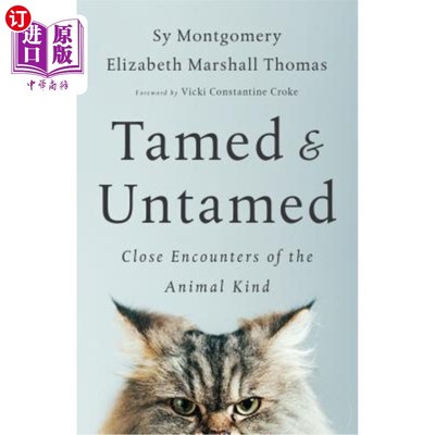 海外直订Tamed and Untamed: Close Encounters of the Animal Kind 驯服而不驯服：动物类的亲密接触
