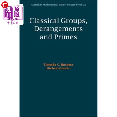 海外直订Classical Groups, Derangements and Primes 经典群、疯狂群和素数