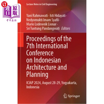 海外直订Proceedings of the 7th International Conference on Indonesian Architecture and P 第七届印尼建筑与规划国际会