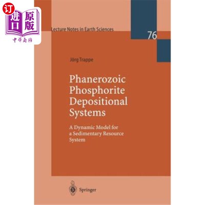 海外直订Phanerozoic Phosphorite Depositional Systems: A Dynamic Model for a Sedimentary  显生宙磷矿沉积系统:沉积资