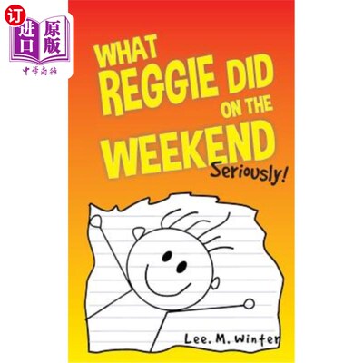 海外直订What Reggie Did on the Weekend: Seriously! 雷吉周末做了什么：说真的！