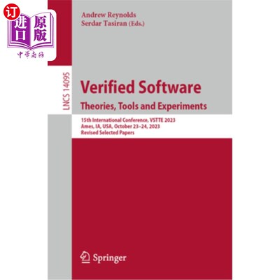 海外直订Verified Software. Theories, Tools and Experiments: 15th International Conferenc Verified S
