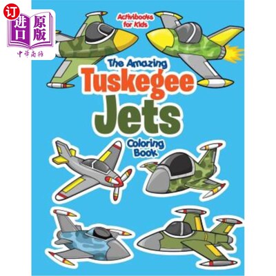 海外直订The Amazing Tuskegee Jets Coloring Book 奇妙的塔斯基吉喷气机涂色书